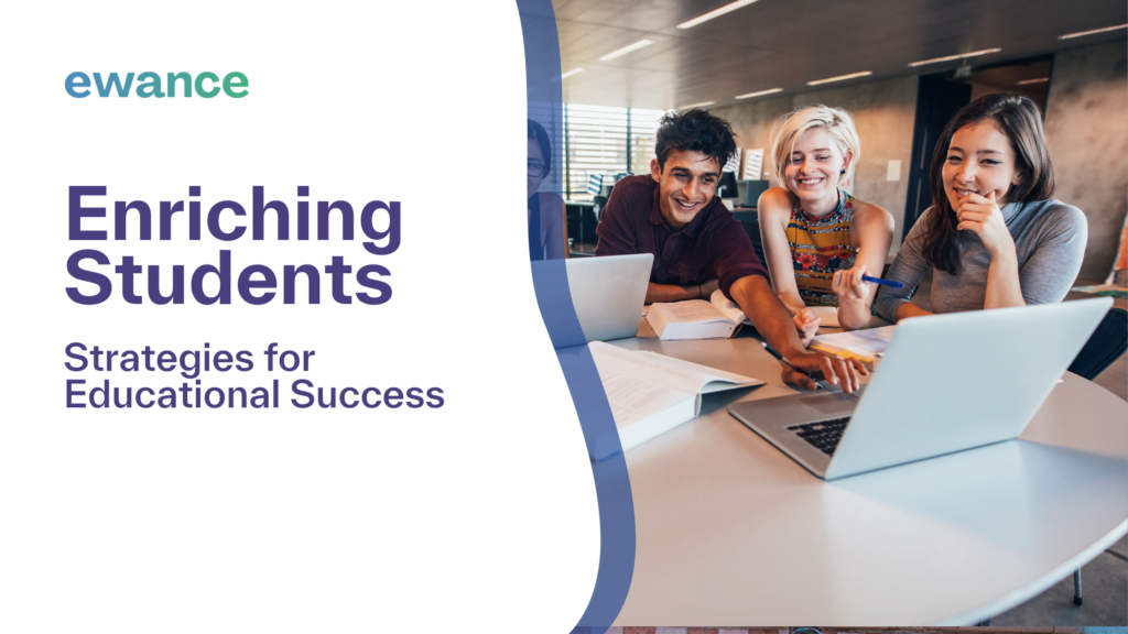 Enriching Students: Strategies for Educational Success - Ewance