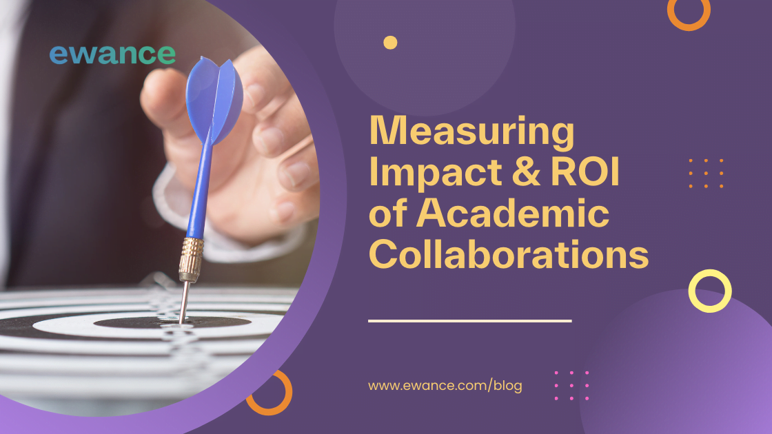 Measuring Impact and ROI of Academic Collaborations - Ewance